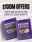 $100M Offers by Alex Hormozi by Alex Hormozi - Book Review